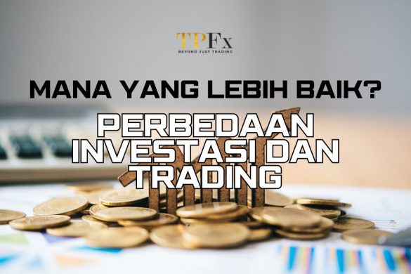 Apa Itu Trader? Penjelasan Lengkap dan Rinciannya - TPFx