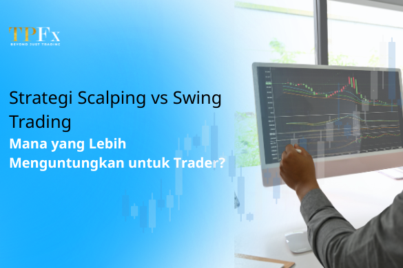 Apa Itu Trader? Penjelasan Lengkap dan Rinciannya - TPFx