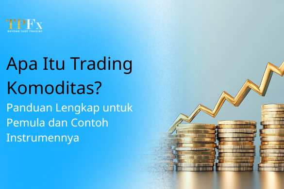 Apa Itu Trading, contoh, dan cara memulainya? - TPFx