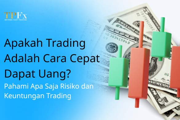 Apa Itu Trading, contoh, dan cara memulainya? - TPFx